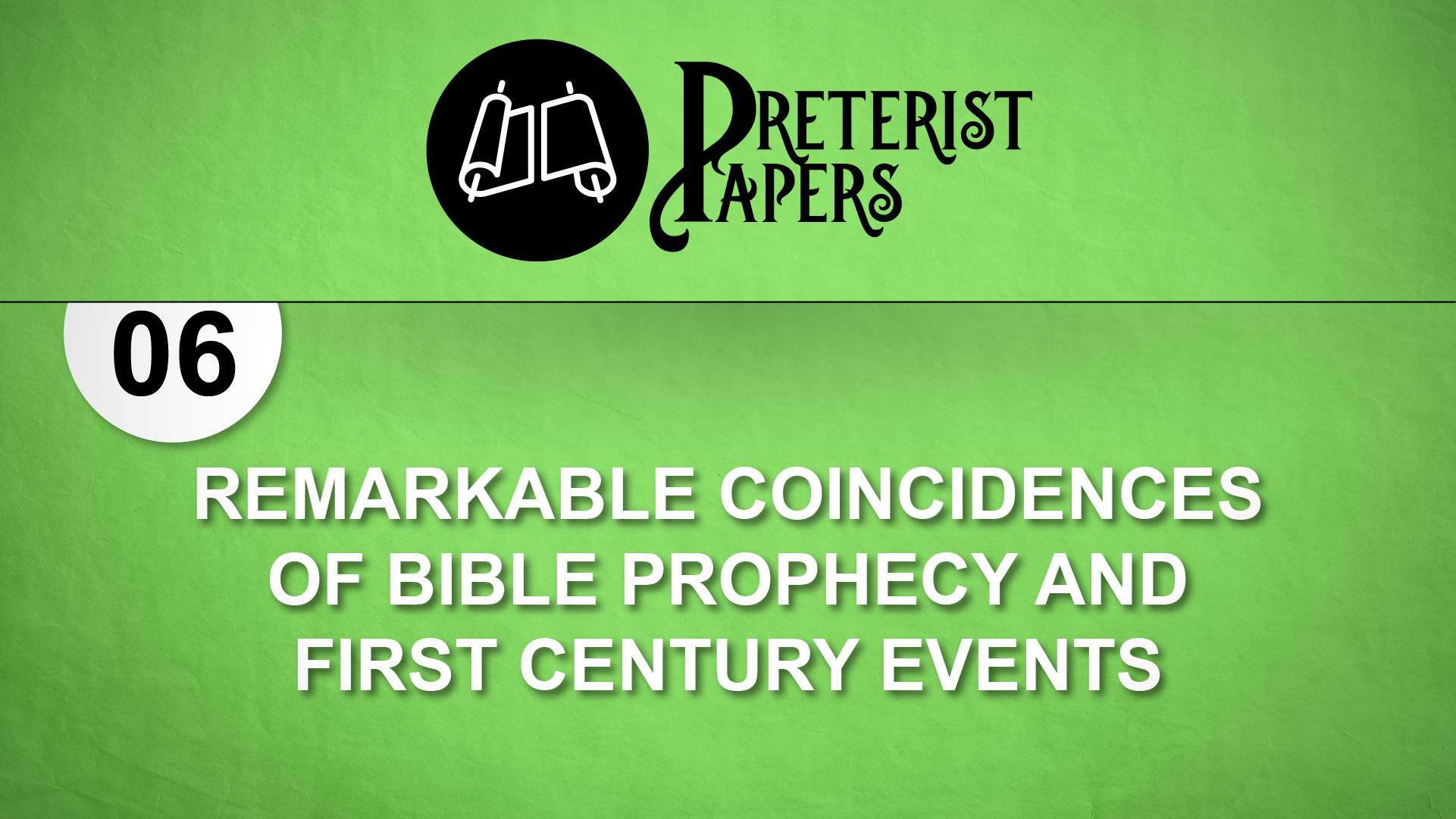 Papers/Videos - Preterist Papers